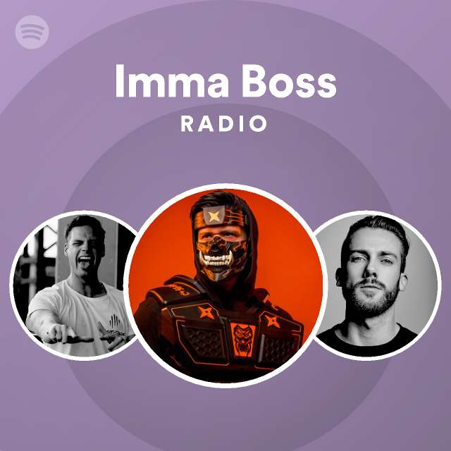 Imma Boss Radio - playlist by Spotify | Spotify