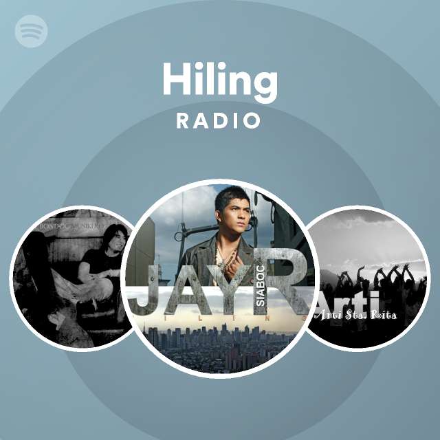 Hiling Radio - playlist by Spotify | Spotify