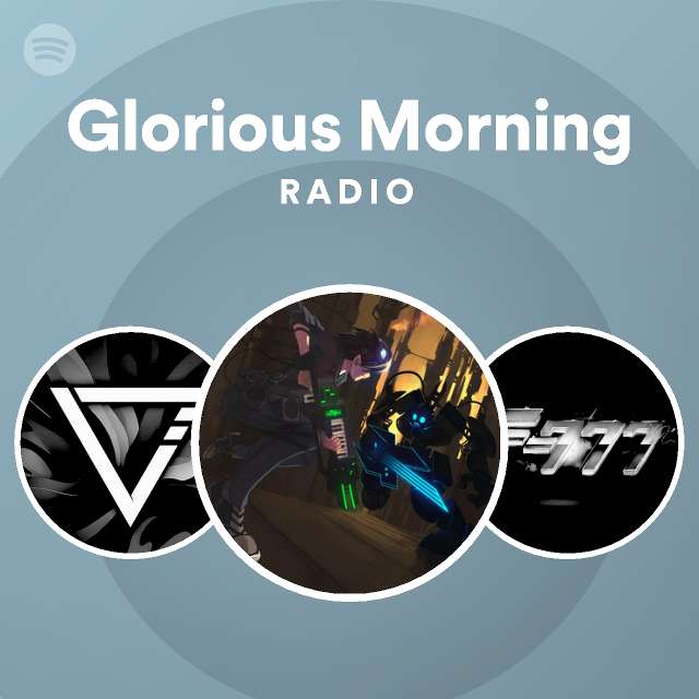 Glorious Morning Radio - playlist by Spotify | Spotify