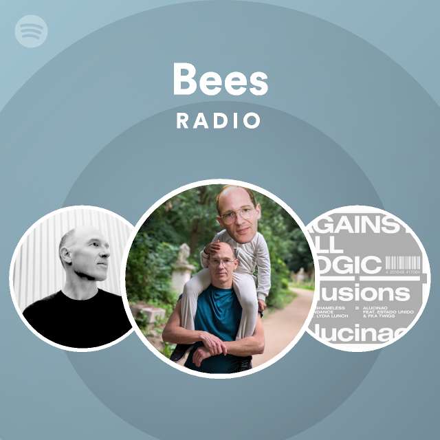 Bees Radio - playlist by Spotify | Spotify