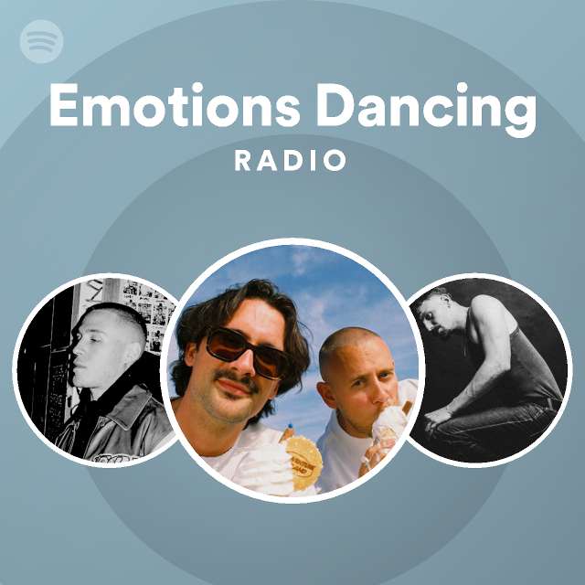 Emotions Dancing Radio - playlist by Spotify | Spotify