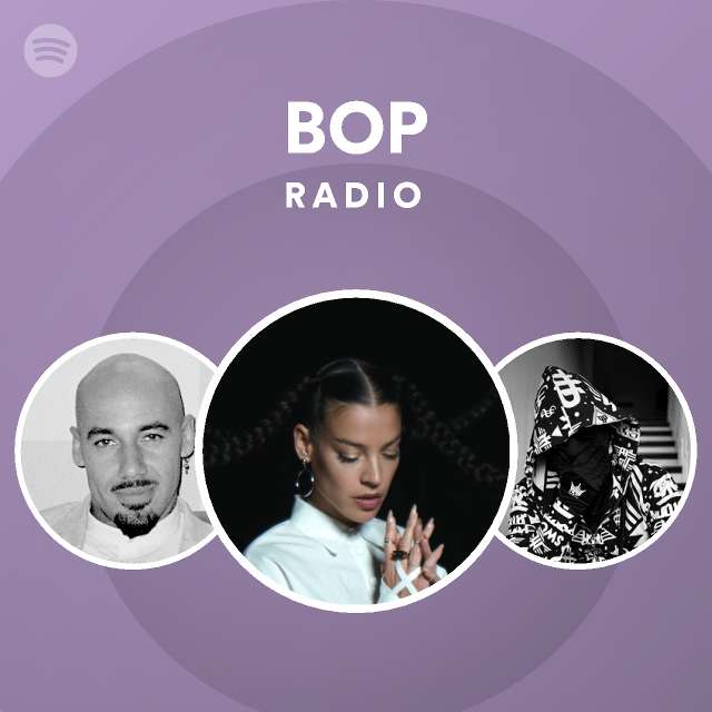 BOP Radio - playlist by Spotify | Spotify
