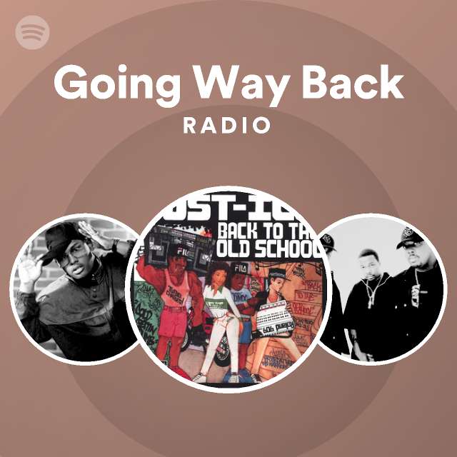Going Way Back Radio - playlist by Spotify | Spotify