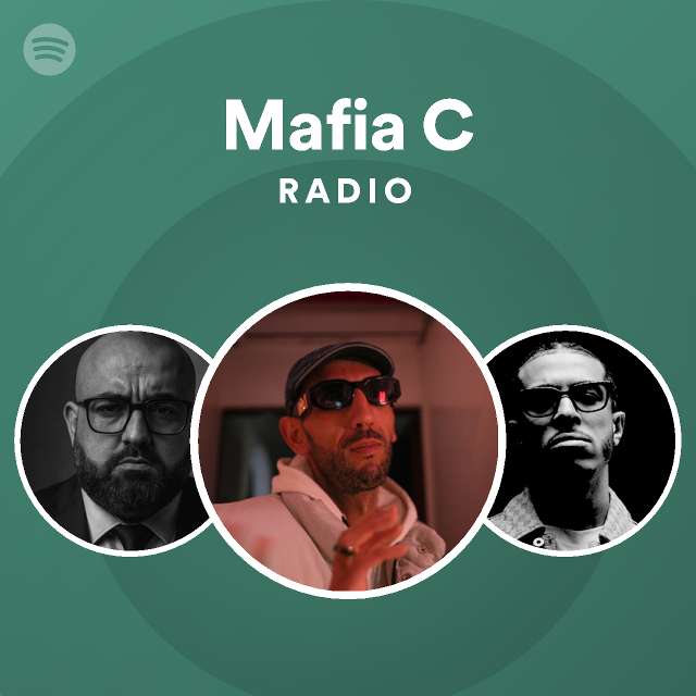 Mafia C Radio - playlist by Spotify | Spotify