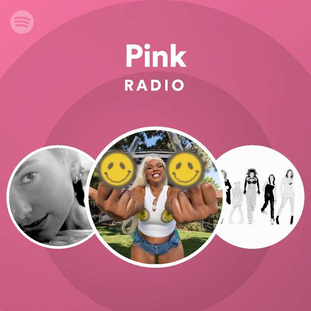 Pink Radio - playlist by Spotify | Spotify