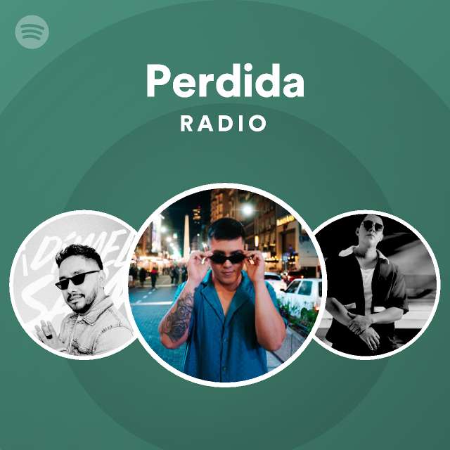Perdida Radio - playlist by Spotify | Spotify