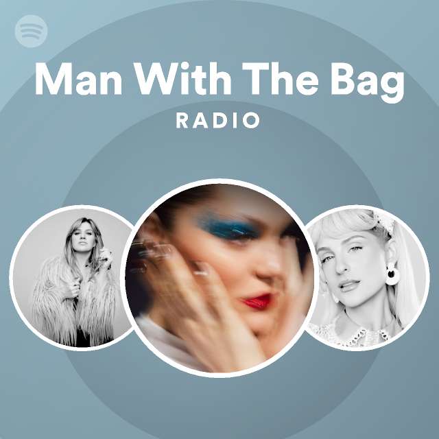 Man With The Bag Radio - playlist by Spotify | Spotify