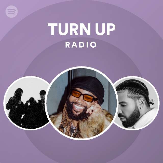 TURN UP Radio - playlist by Spotify | Spotify