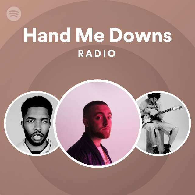 Hand Me Downs Radio - playlist by Spotify | Spotify