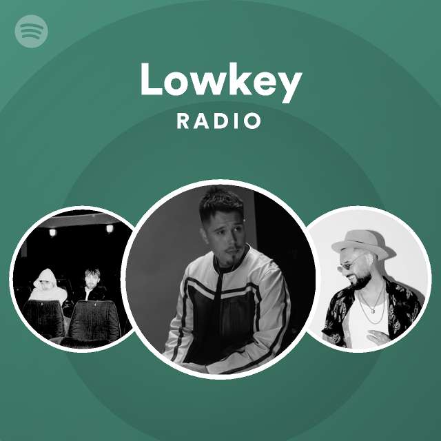 Lowkey Radio - playlist by Spotify | Spotify