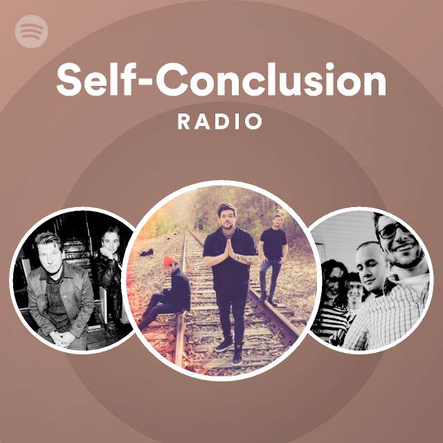 Self-Conclusion Radio - playlist by Spotify | Spotify