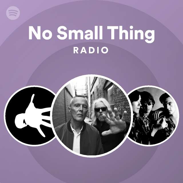 No Small Thing Radio | Spotify Playlist