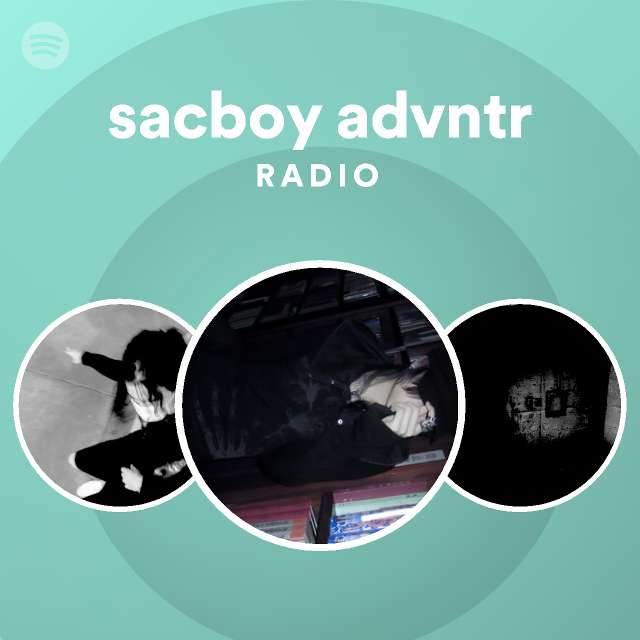 sacboy advntr Radio - playlist by Spotify | Spotify