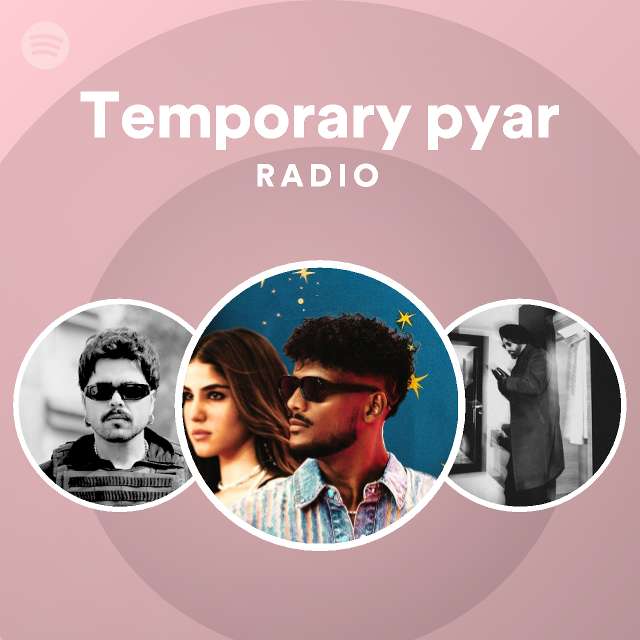 Temporary pyar Radio - playlist by Spotify | Spotify