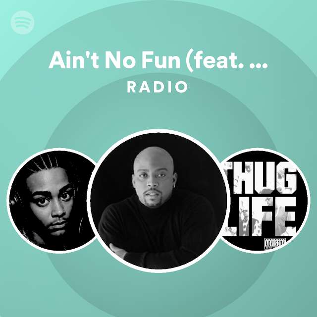 Ain t No Fun feat Snoop Dogg Warren G J Period Remix Radio
