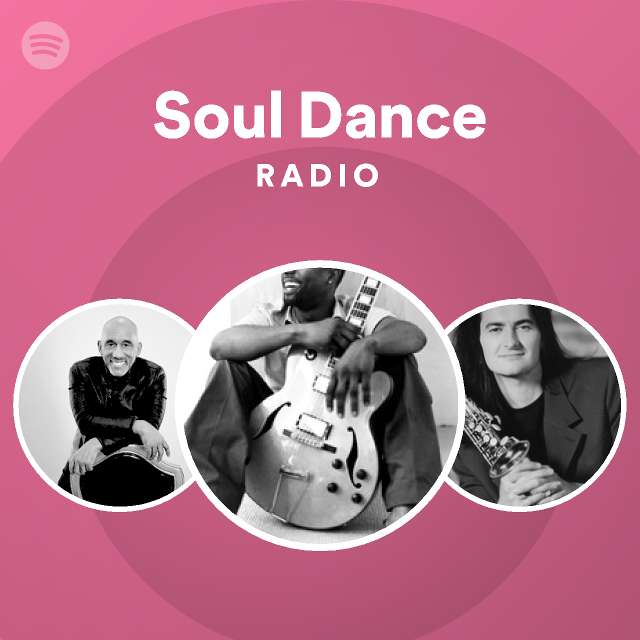 Soul Dance Radio - playlist by Spotify | Spotify