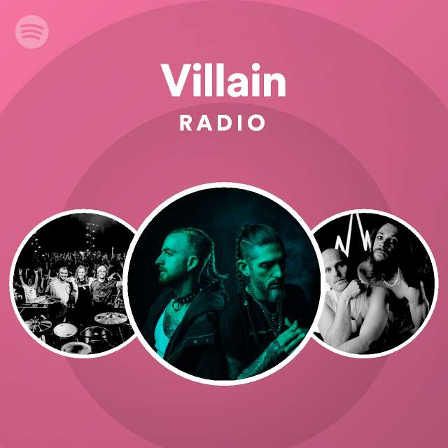 Villain Radio - playlist by Spotify | Spotify