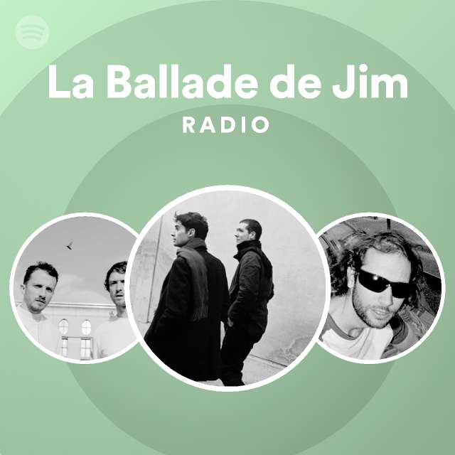 La Ballade de Jim Radio - playlist by Spotify | Spotify