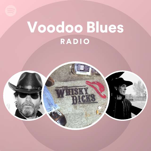 Voodoo Blues Radio - playlist by Spotify | Spotify