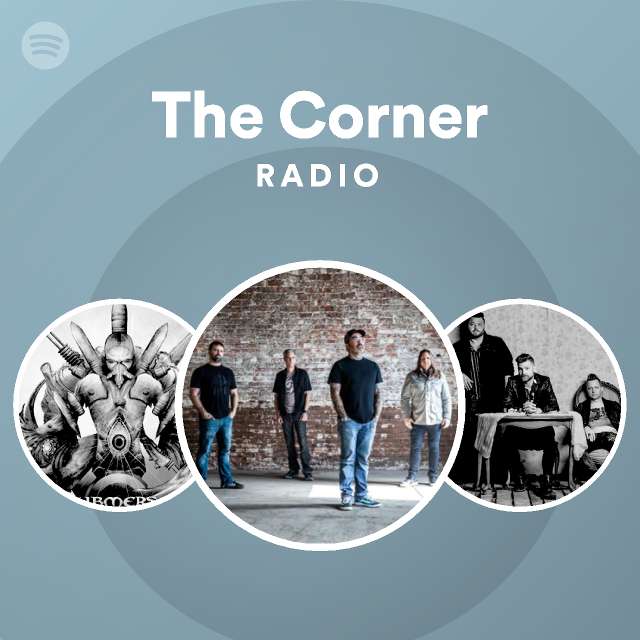 The Corner Radio - playlist by Spotify | Spotify