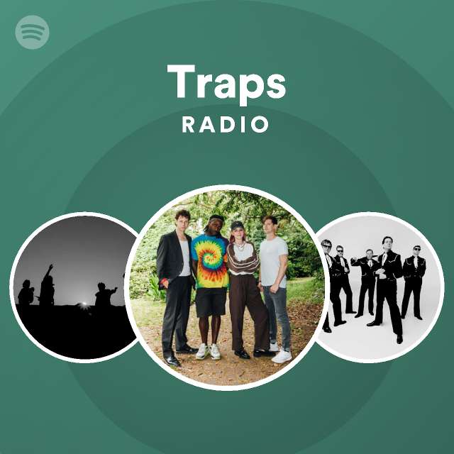 Traps Radio - playlist by Spotify | Spotify