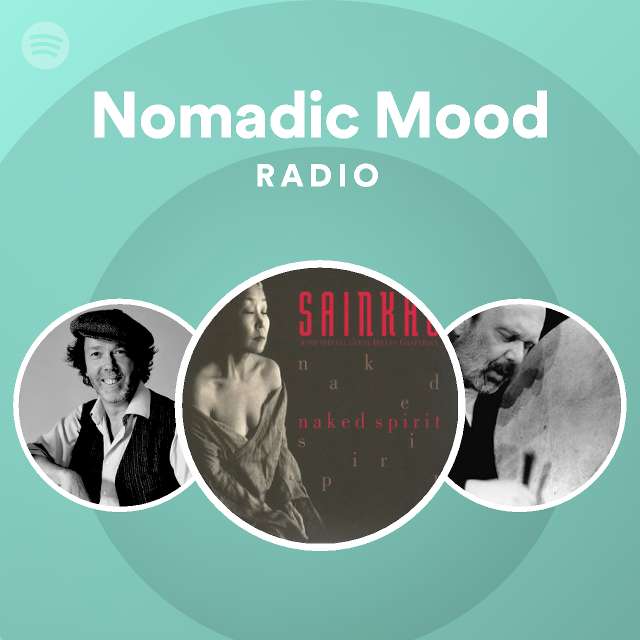 Nomadic Mood Radio - playlist by Spotify | Spotify