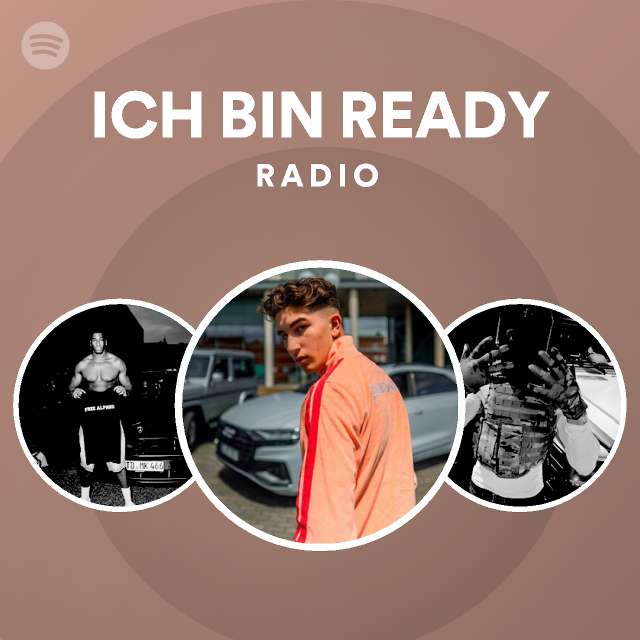 ICH BIN READY Radio - playlist by Spotify | Spotify