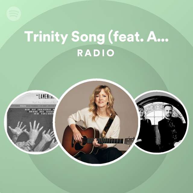 Trinity Song (feat. All Sons & Daughters) Radio - playlist by Spotify ...
