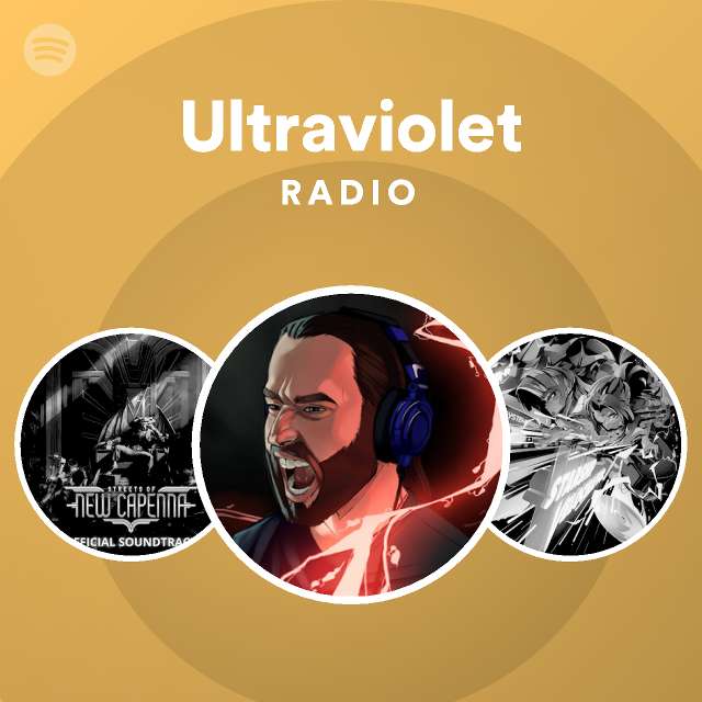 Ultraviolet Radio - playlist by Spotify | Spotify