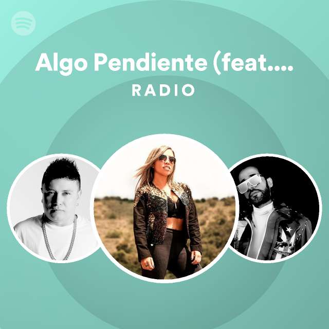 Algo Pendiente (feat. Yelsid) Radio - playlist by Spotify | Spotify