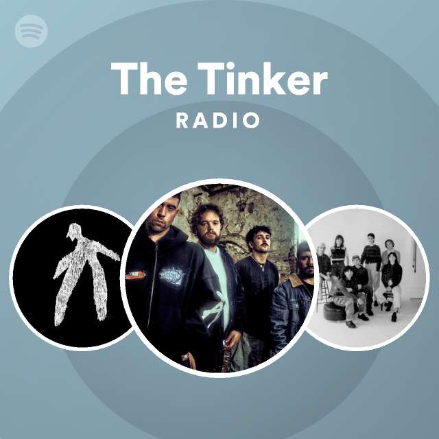 The Tinker Radio - playlist by Spotify | Spotify
