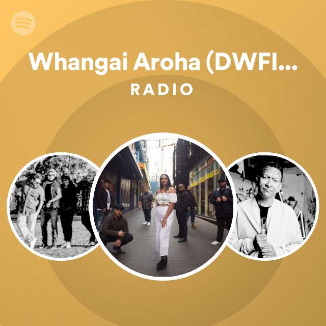 Whangai Aroha (DWFI - Maori) Radio - playlist by Spotify | Spotify