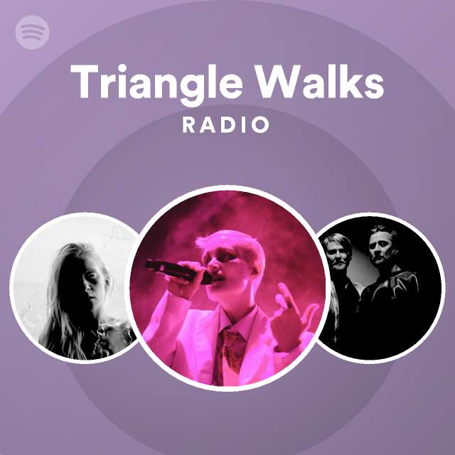 Triangle Walks Radio - playlist by Spotify | Spotify