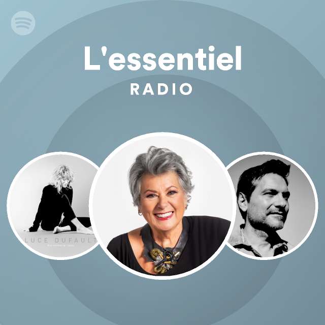 L'essentiel Radio - playlist by Spotify | Spotify