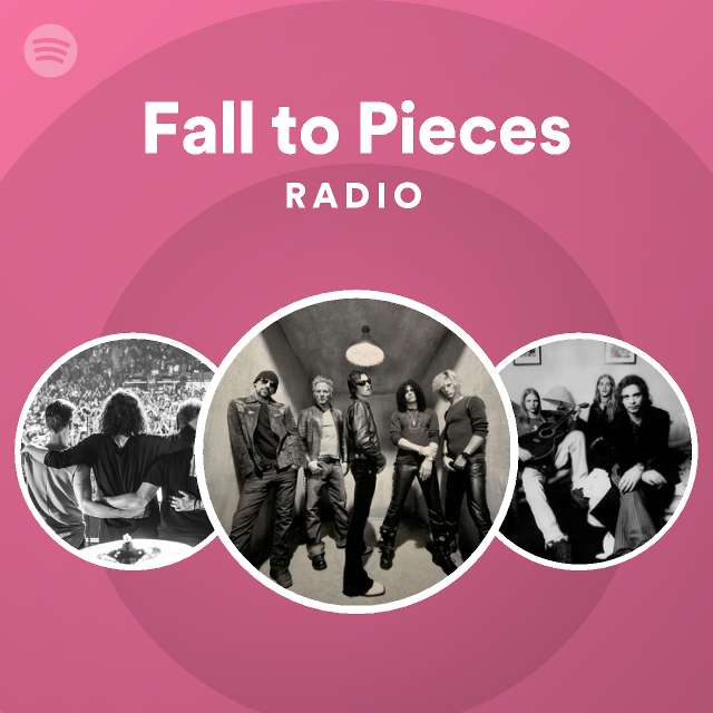Fall to Pieces Radio - playlist by Spotify | Spotify