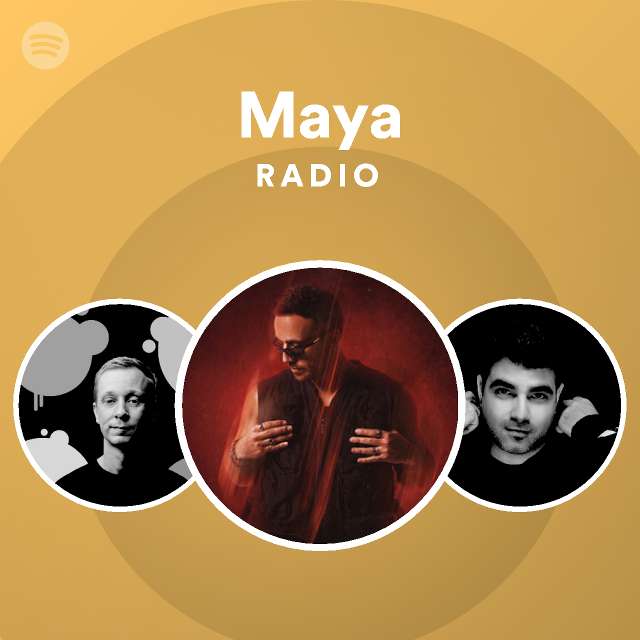 Maya Radio - playlist by Spotify | Spotify