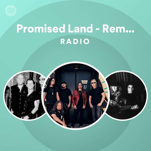 Promised Land Remastered Radio Playlist By Spotify Spotify