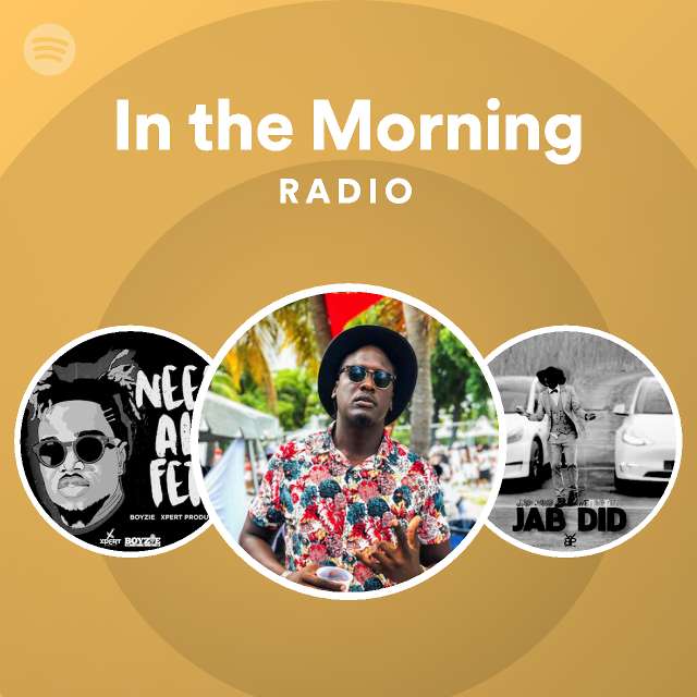 In the Morning Radio - playlist by Spotify | Spotify