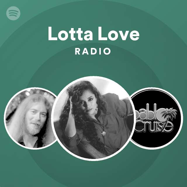 Lotta Love Radio - playlist by Spotify | Spotify