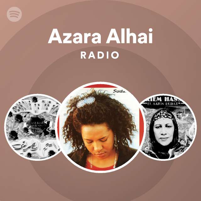 Azara Alhai Radio - playlist by Spotify | Spotify