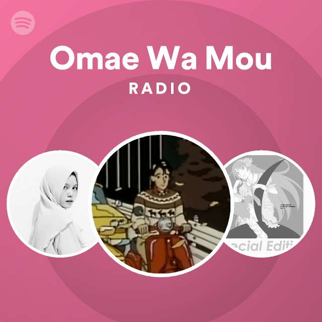 Omae Wa Mou Radio | Spotify Playlist