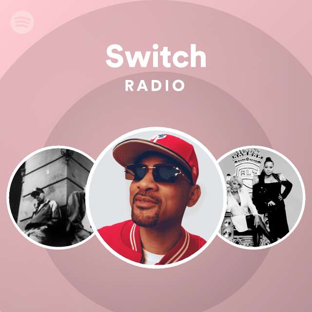 Switch Radio - playlist by Spotify | Spotify