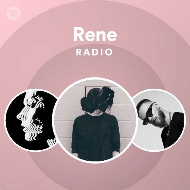 Rene Radio - playlist by Spotify | Spotify