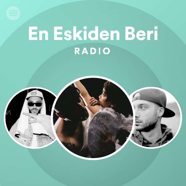 En Eskiden Beri Radio | Spotify Playlist