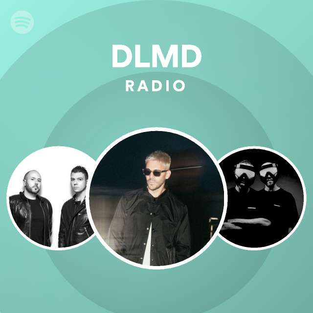 DLMD Radio - playlist by Spotify | Spotify