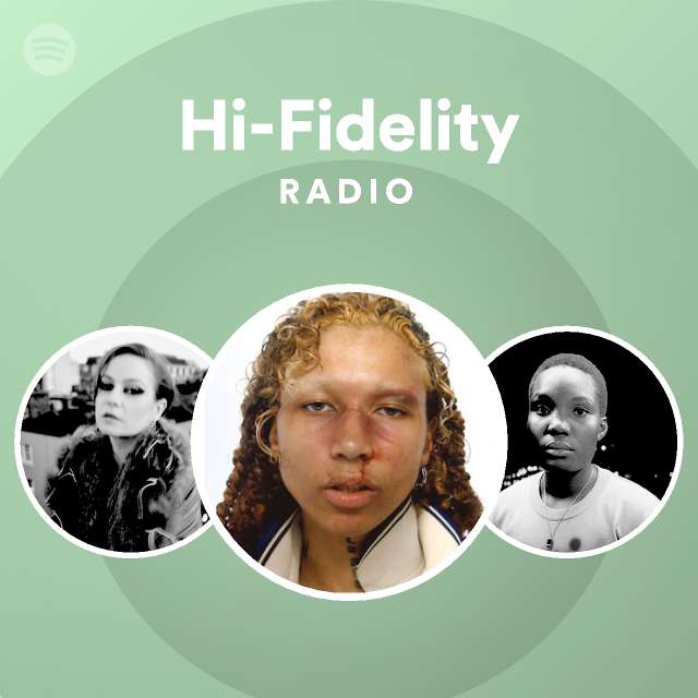 Hi-Fidelity Radio - playlist by Spotify | Spotify