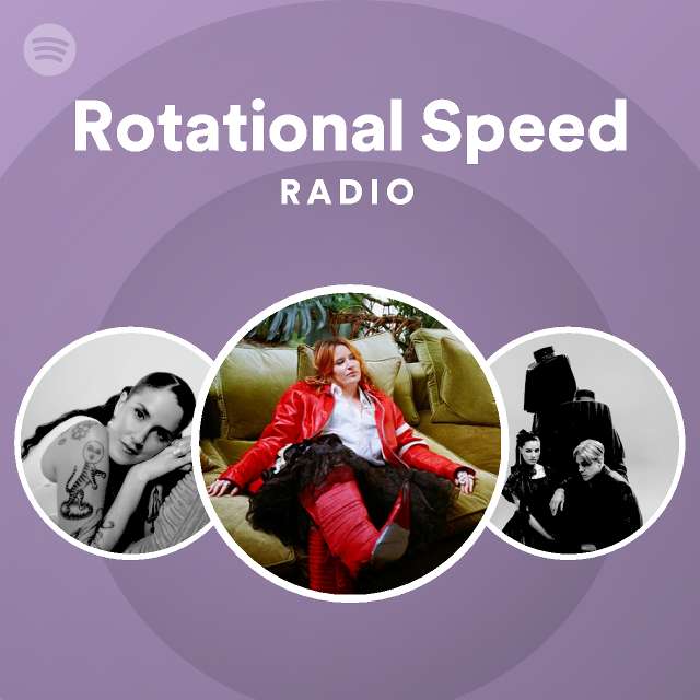 Rotational Speed Radio - playlist by Spotify | Spotify