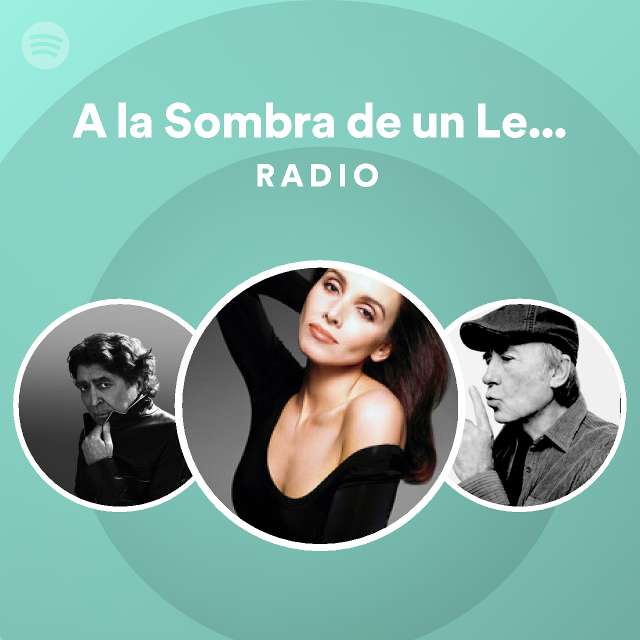 A la Sombra de un León (with Joaquín Sabina) - En Directo Radio - playlist by Spotify | Spotify
