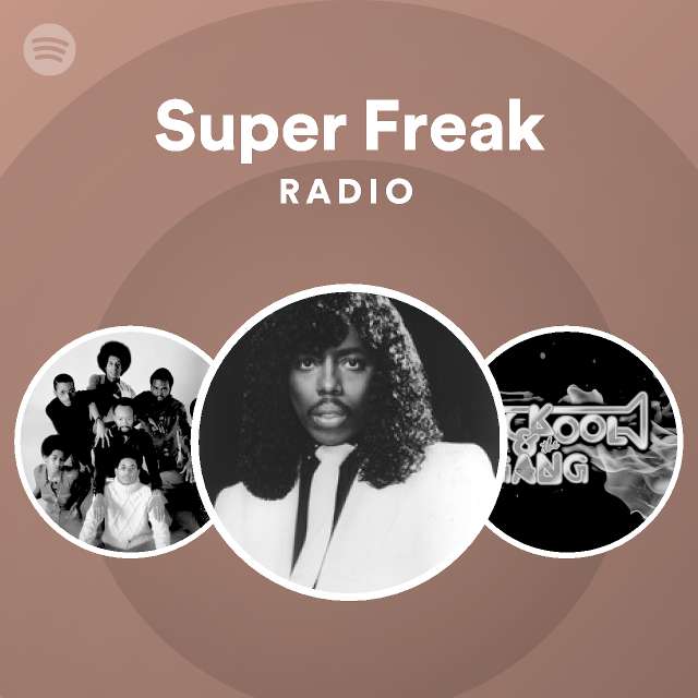 Super Freak Radio - playlist by Spotify | Spotify