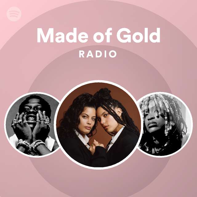 Made of Gold Radio - playlist by Spotify | Spotify